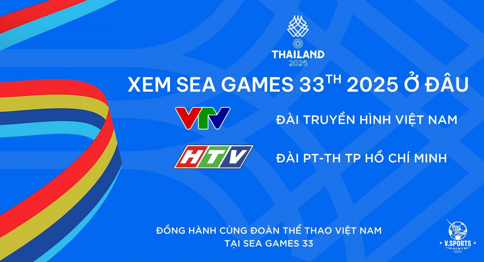Xem trực tiếp SEA Games 33 ở đâu? Kênh nào?