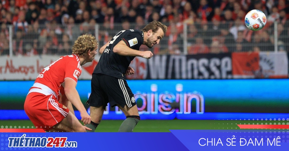 Kết quả, tỷ số Union Berlin vs Bayern Munich: Chuỗi thắng bị chấm dứt