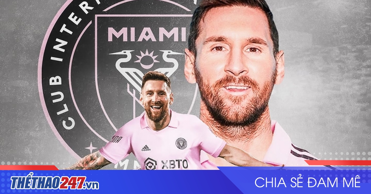 Messi đến Inter Miami với trọng trách cao cả, nhân danh 'GOAT'