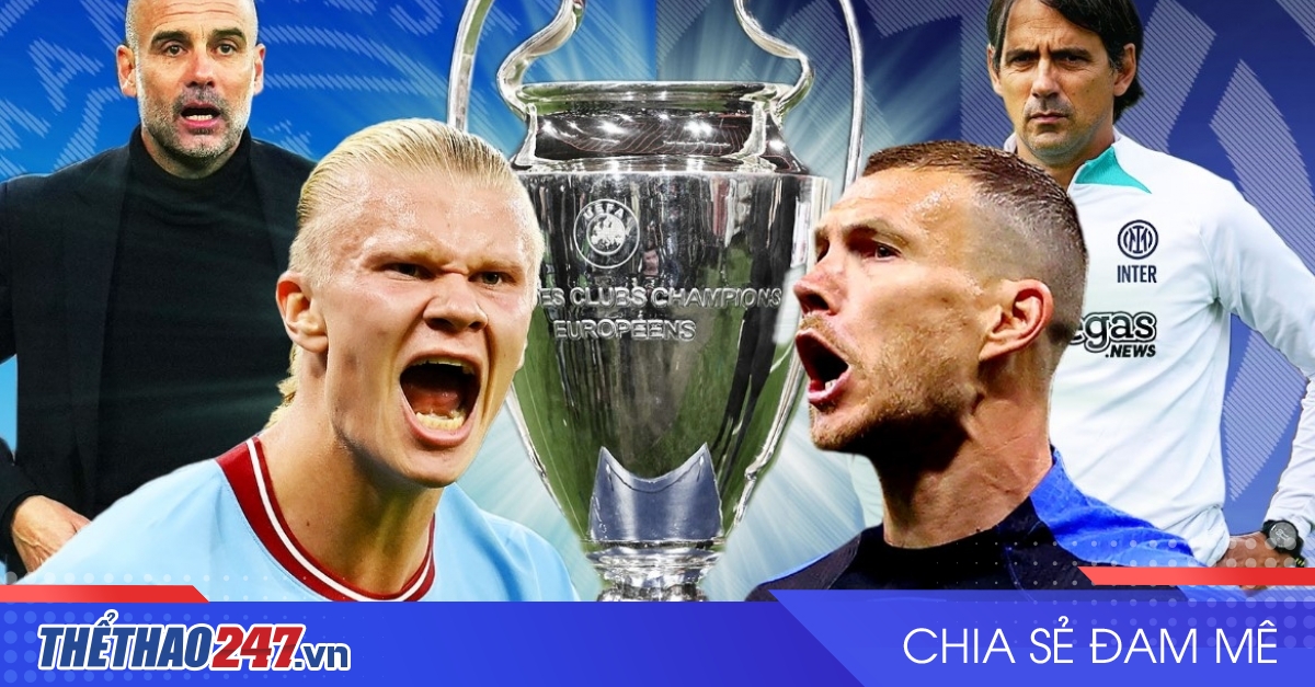 Đội hình ra sân chung kết C1 của Man City và Inter Milan