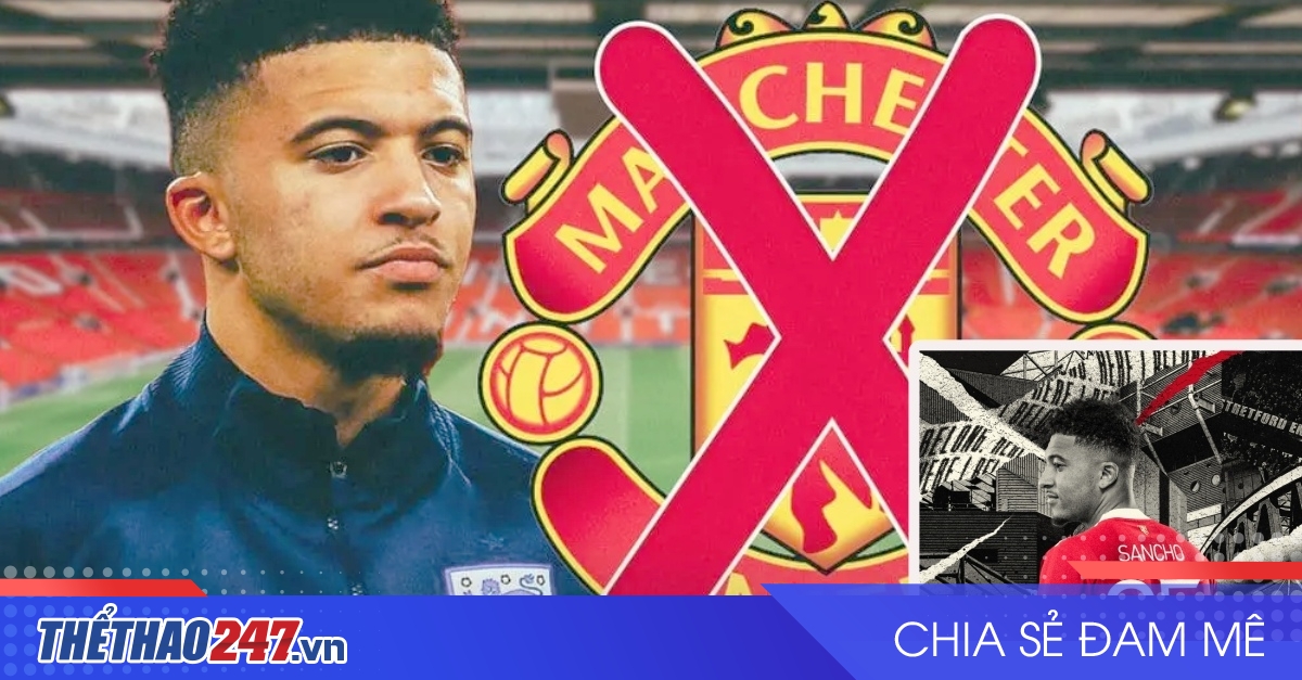 Bị ruồng bỏ, Sancho sẽ cập bến đội bóng mà fan MU ghét nhất