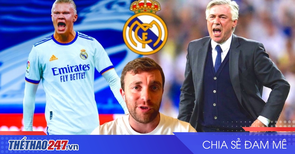 Cú lừa Haaland, Real chốt mục tiêu chính khiến tất cả ngã ngửa