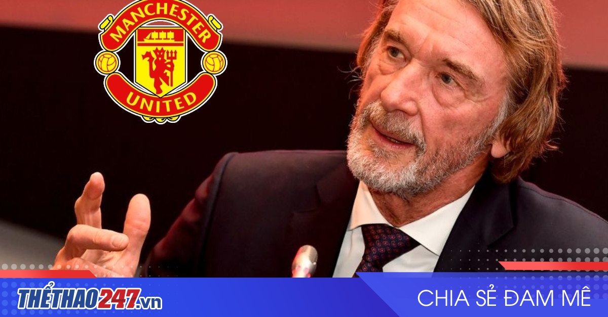 Tiếp quản MU, Jim Ratcliffe mang đến Old Trafford luôn Giám đốc mới