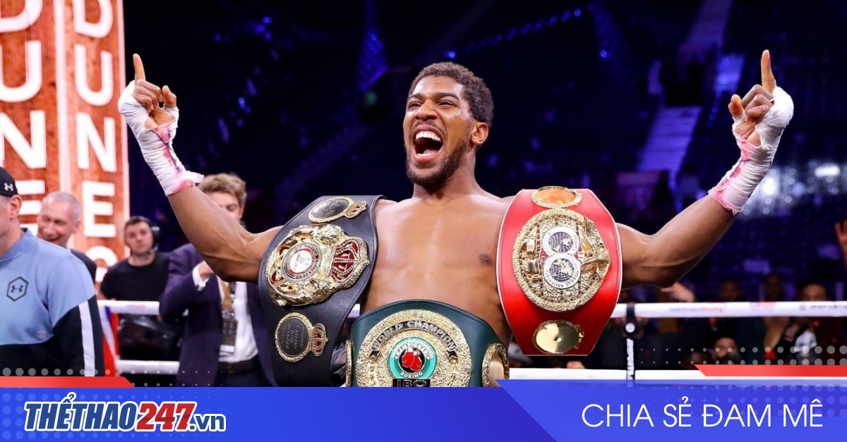 Anthony Joshua chỉ thẳng top 5 tay đấm hạng nặng vĩ đại nhất