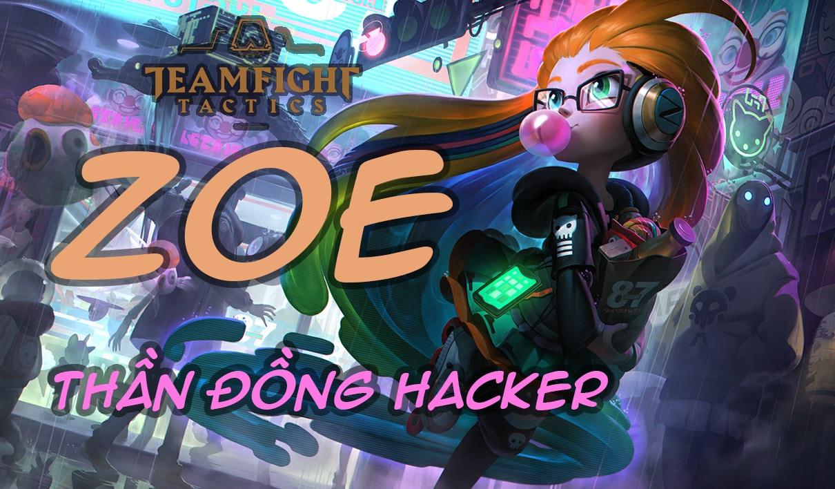 Cách chơi đội hình Zoe Thần Đồng Hacker DTCL Mùa 8