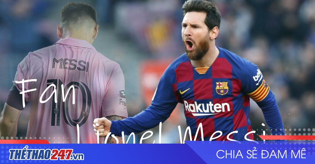 Test fan Messi: Bạn hiểu Lionel Messi đến đâu?