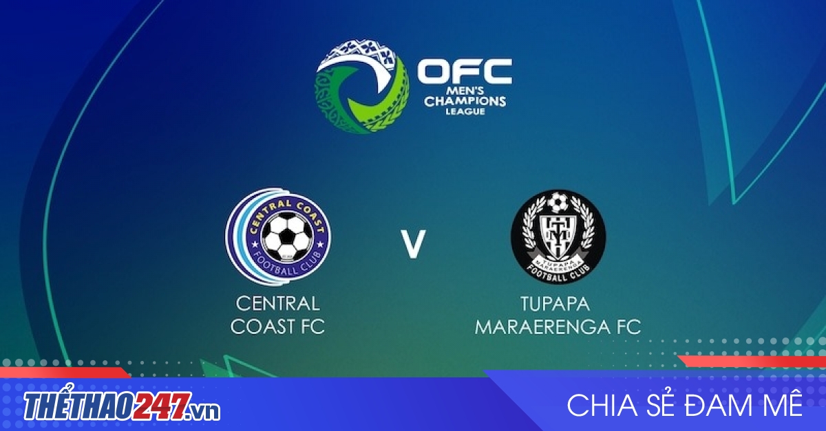 Nhận định Central Coast vs Tupapa: Cơn mưa bàn thắng