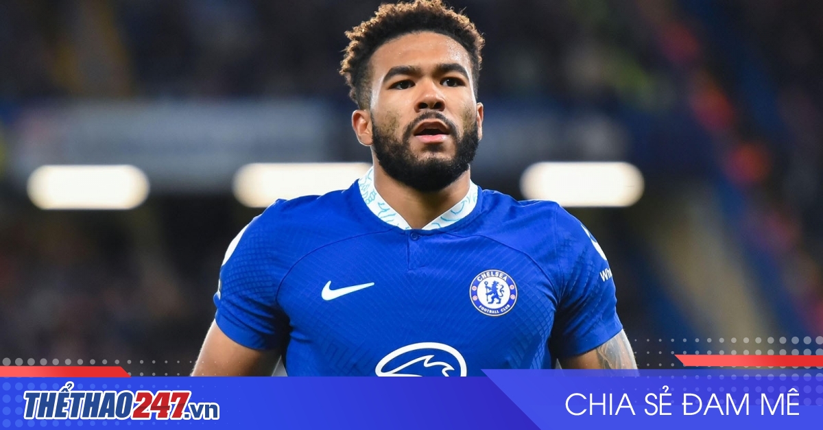 Tin chuyển nhượng 21/4: Chelsea ‘hét giá’ Reece James, Barcelona đề ...