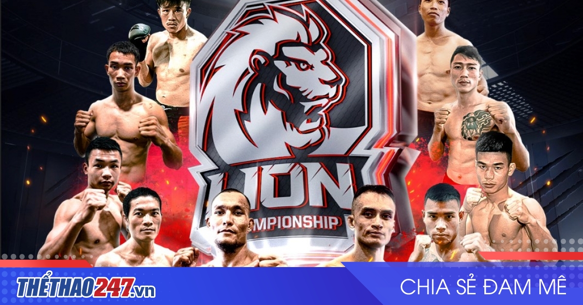 Lịch thi đấu MMA LION Championship ngày 3/6: Trần Quang Lộc vs Kamil ...