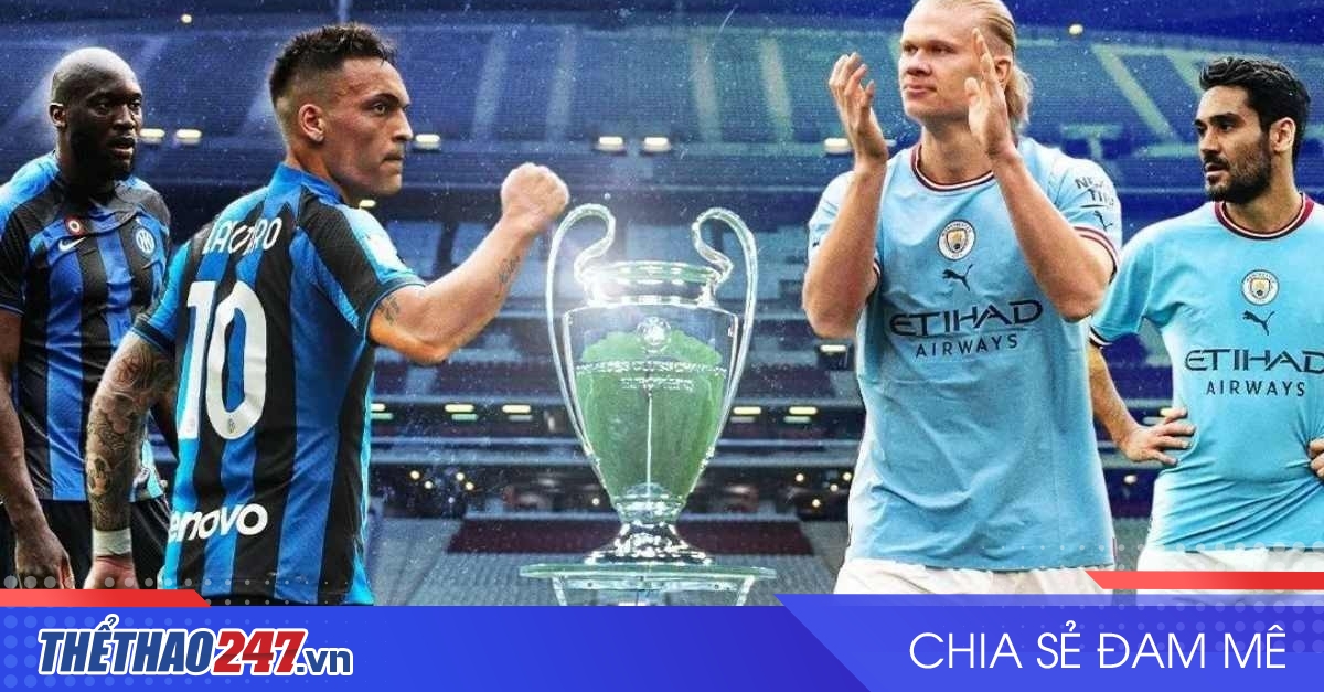 Những điểm nhấn ở chung kết C1 giữa Man City và Inter Milan