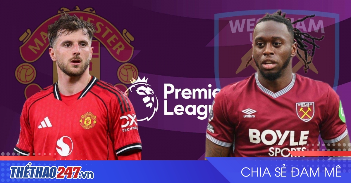 Siêu máy tính dự đoán tỷ số trận MU vs West Ham