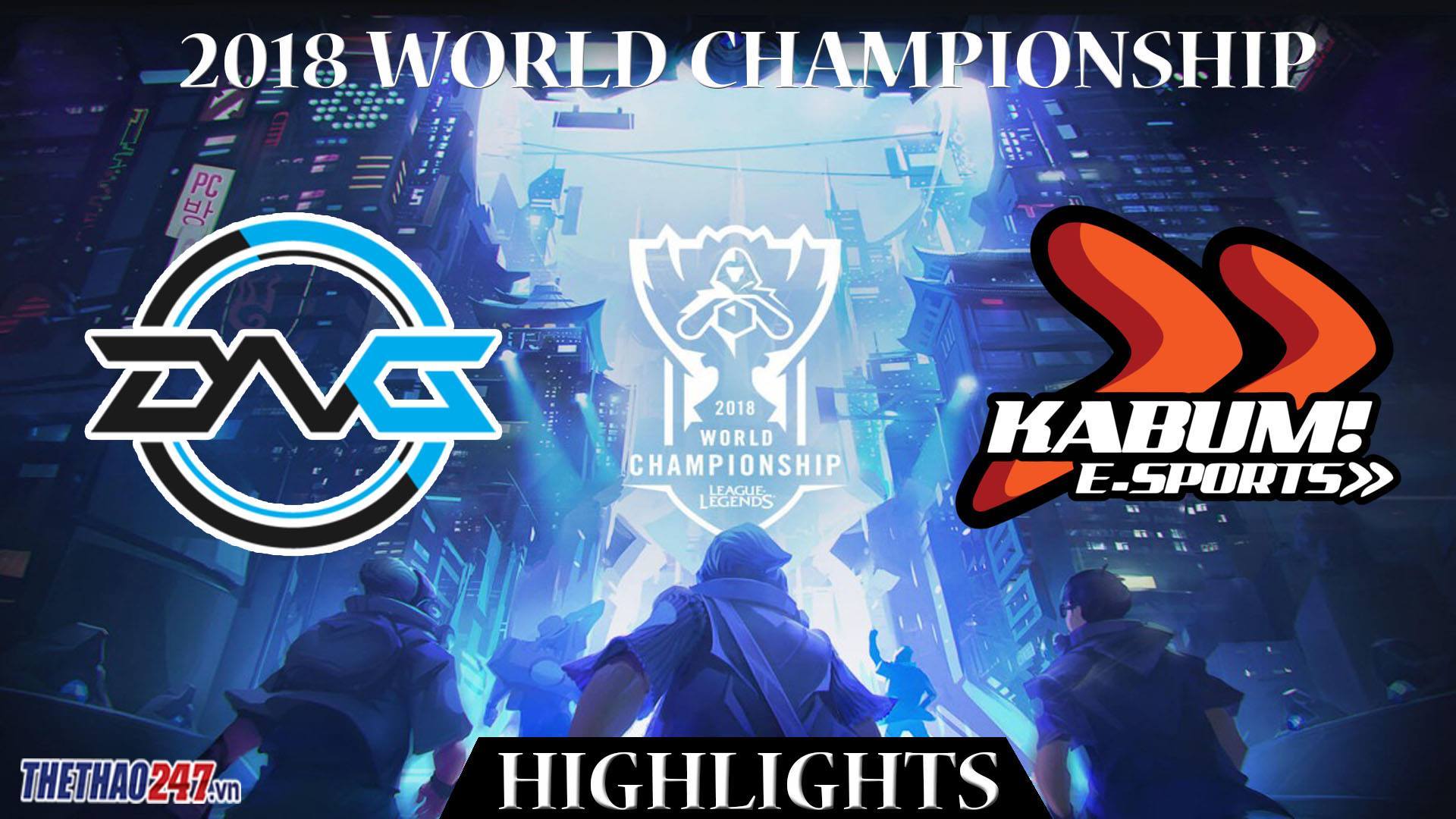 Vòng khởi động CKTG 2018 – Ngày 3 DFM vs KBM: Trận đấu nhanh nhất Vòng khởi động CKTG 2018